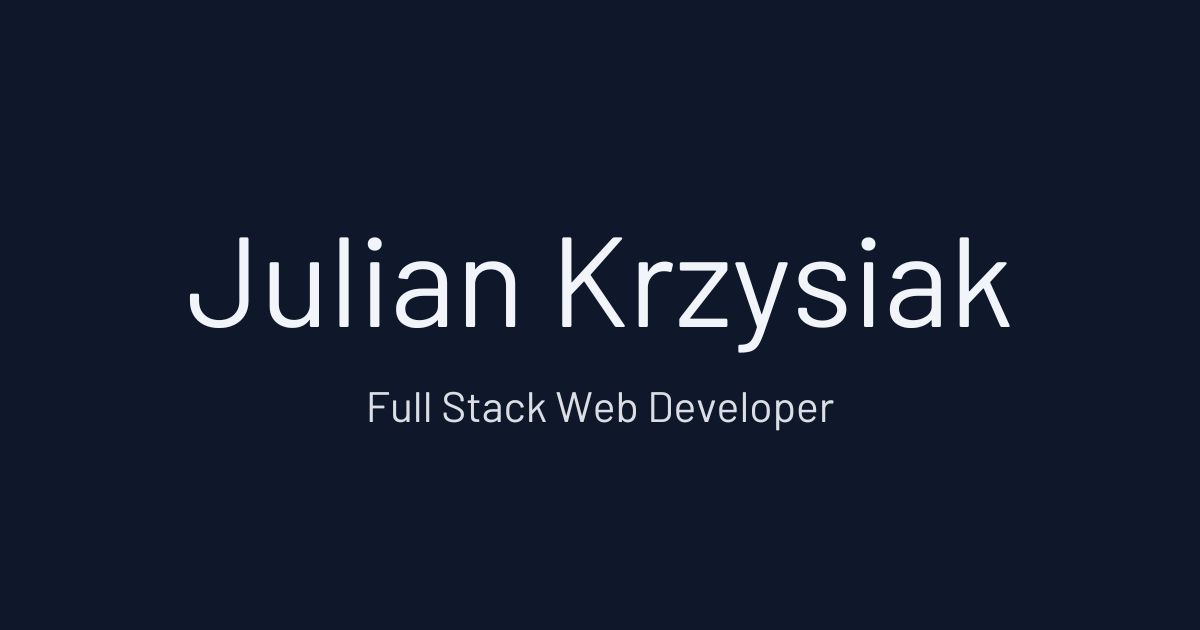 Julian Krzysiak - Full Stack Developer